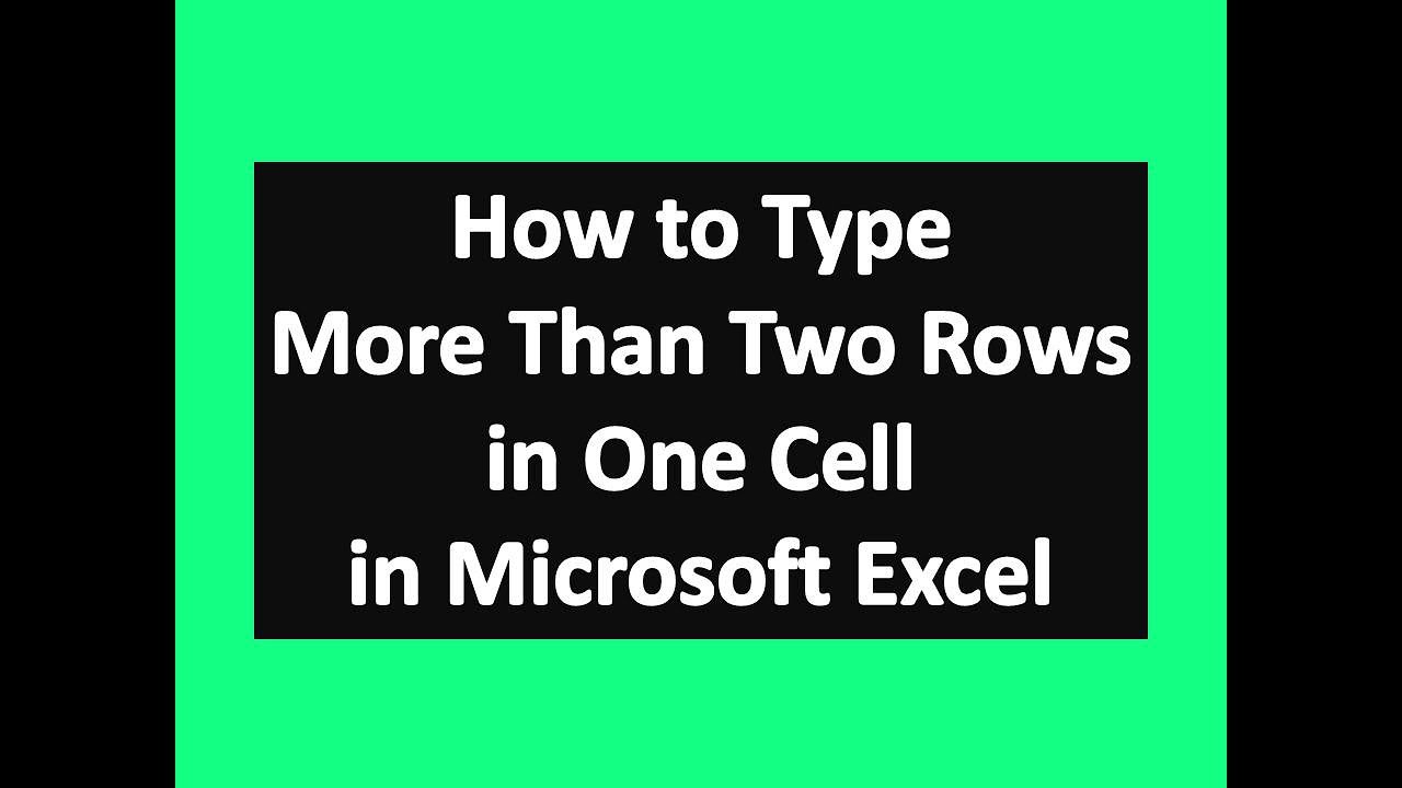 How To Type More Than Two Rows In One Cell In Microsoft Excel Excel how-to-type-more-than-two-rows-in-one-cell-in-microsoft-excel-excel