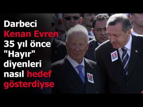 Erdoğan ve AKP, Kenan Evren'in 35 yıl önce savurduğu tehditleri savuruyor