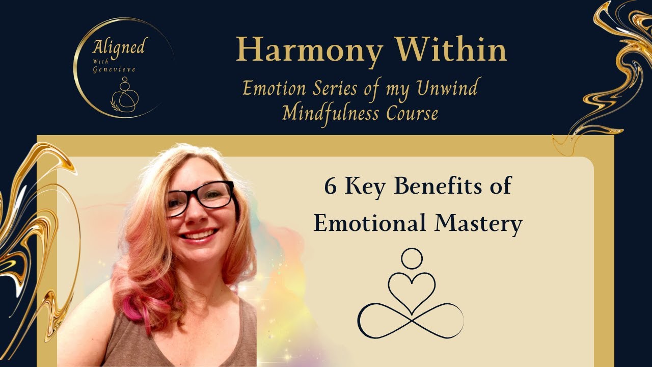 6 Benefits of Emotional Mastery 2 - YouTube