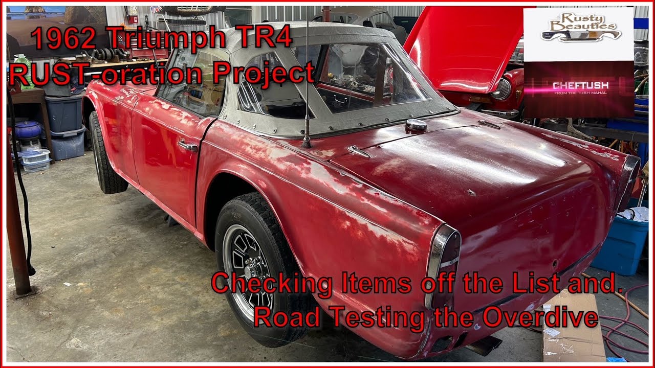 1962 Triumph TR4 RUST-oration Project, Checking Items Off the List, And ...