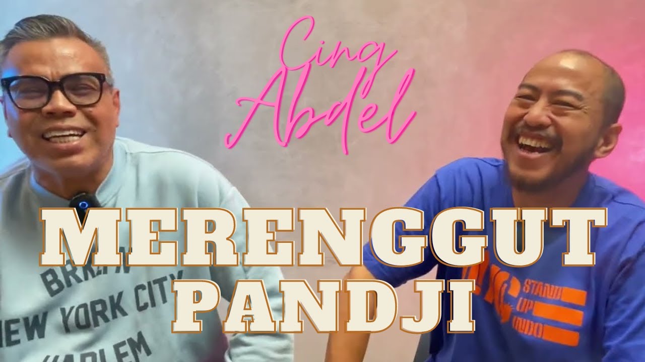 CING ABDEL MERENGGUT PANDJI - YouTube