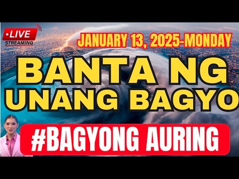 JANUARY 13,2025‼️ Bagyong AURING Papasok‼️ Bagyong ALERT‼️ - YouTube