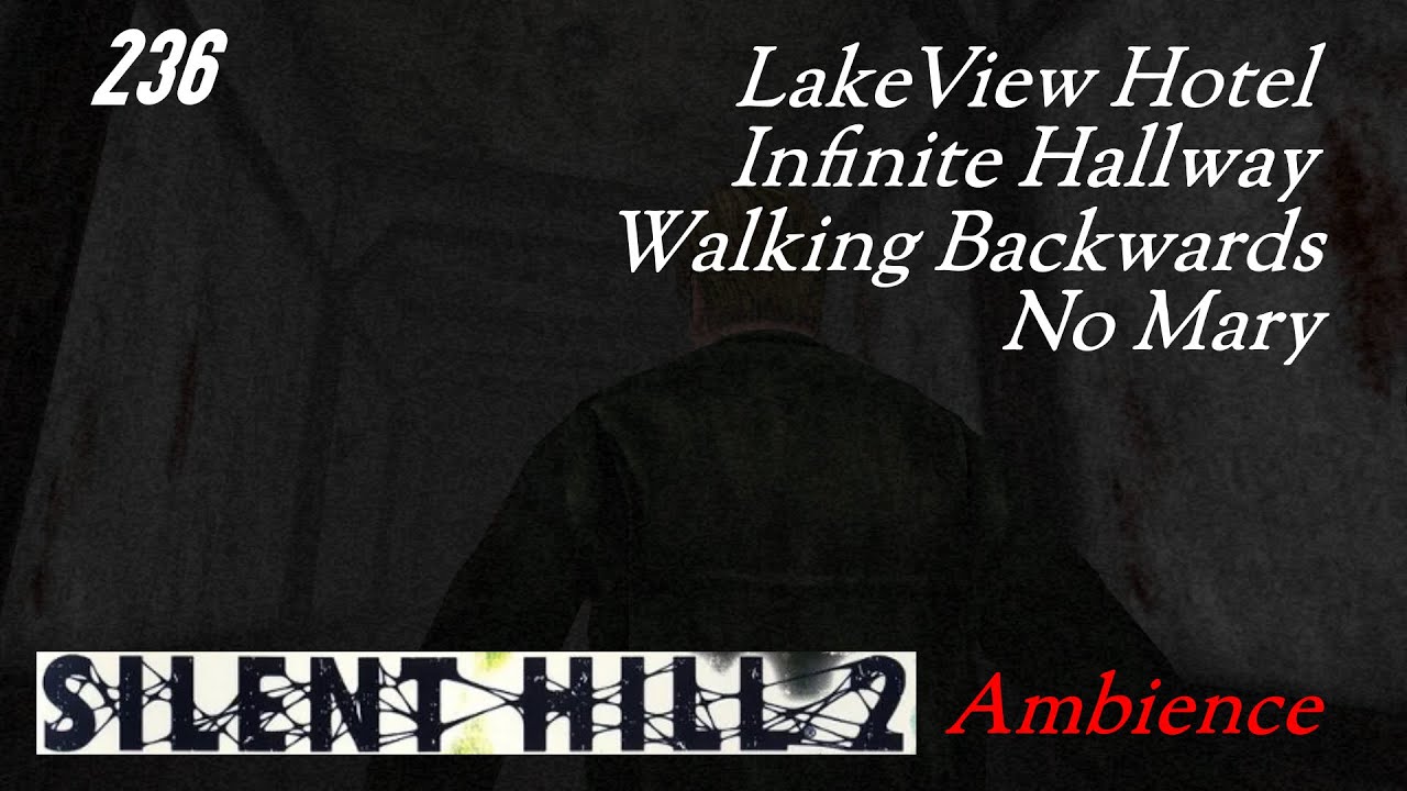 Silent Hill 2 | 236 | James Infinite Hallway | Walking Backwards ...