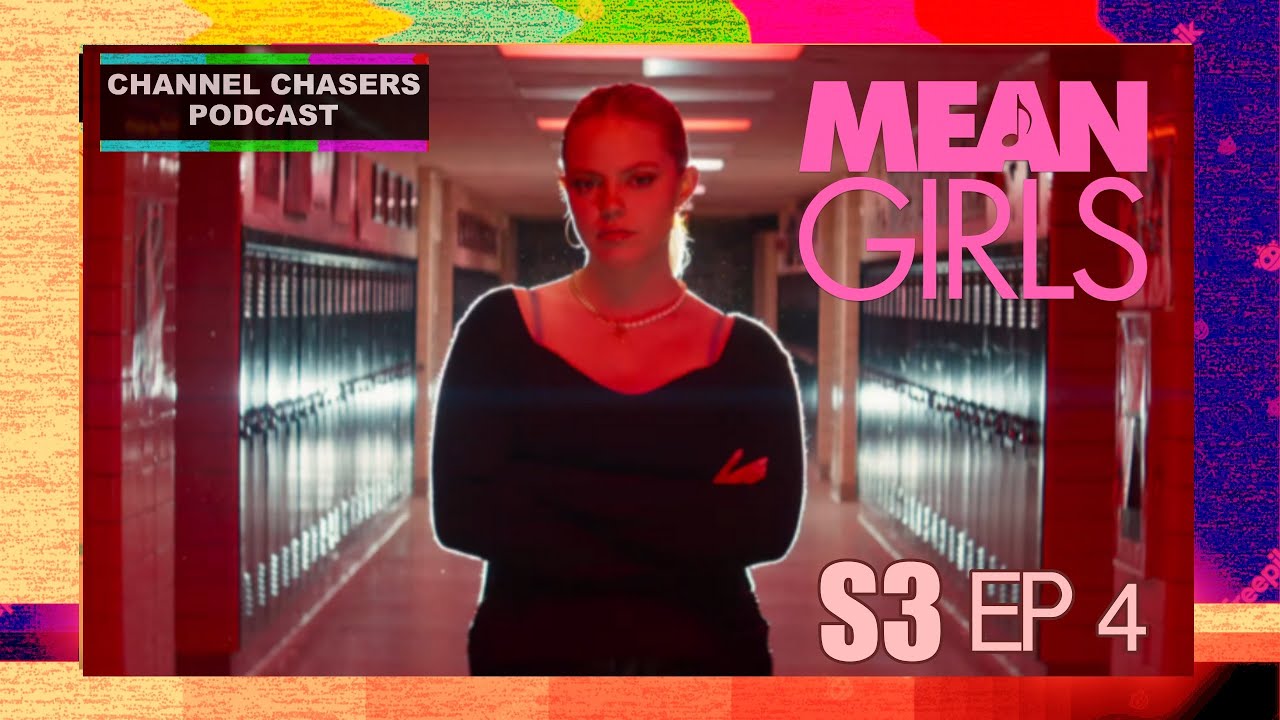 Channel Chasers Season 3 Episode 4 Mean Girls 2024 Review - YouTube