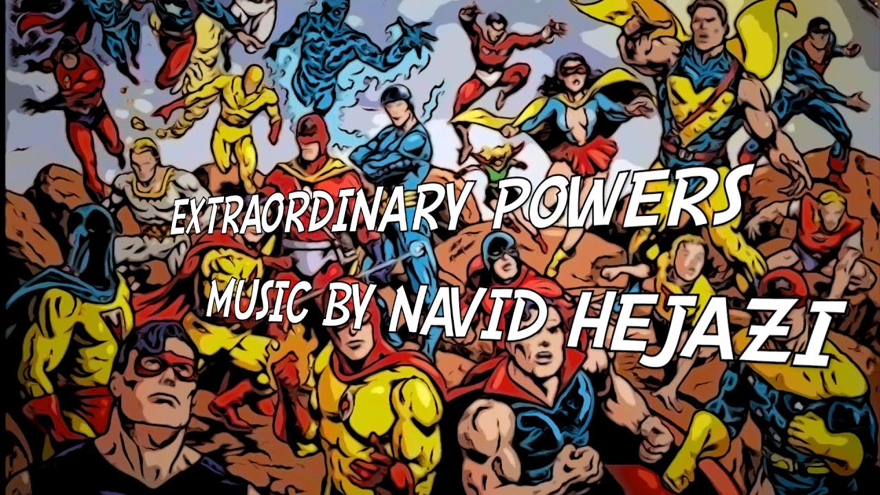 Extraordinary Powers - Music by Navid Hejazi - YouTube