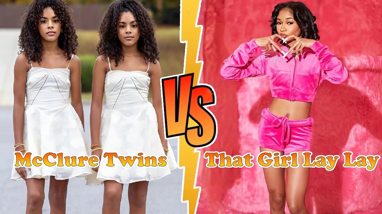 McClure Twins (Ava and Alexis) VS That Girl Lay Lay Transformation 2025 ...