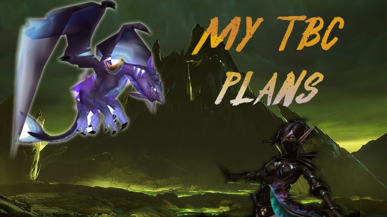 What TO DO in WoW TBC Pre-Patch and Launch | My TBC Plans - YouTube