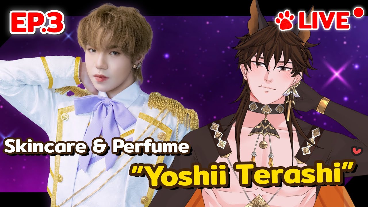 🐶【Skincare & Perfume】🐶 EP.3 Yoshii Terashi - YouTube