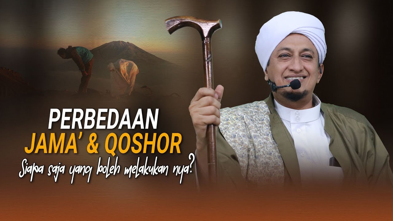 Perbedaan Jama' Dan Qoshor - Habib Hasan Bin Ismail Al Muhdor - YouTube