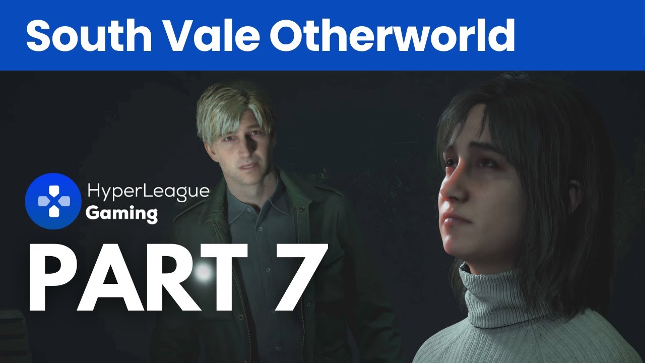 SILENT HILL 2 REMAKE | PART 7 | South Vale (Otherworld) - YouTube