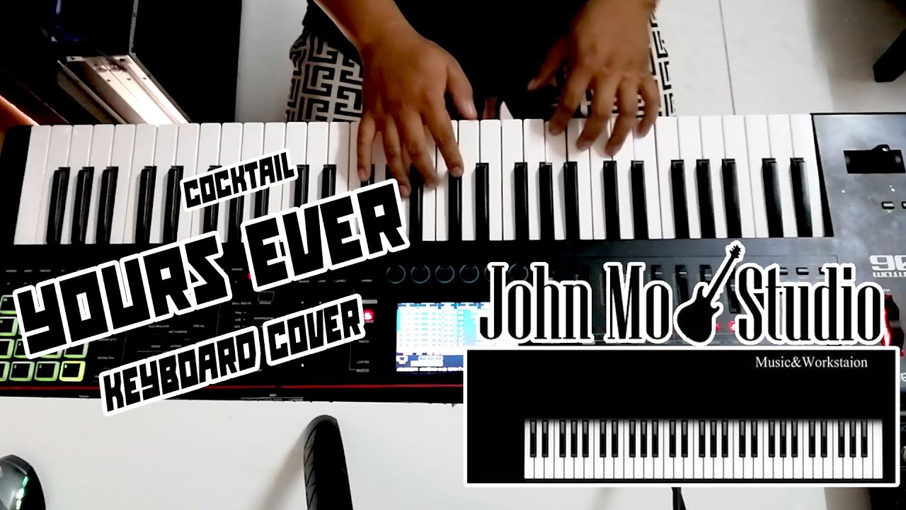 Yours Ever - Cocktail「Keyboard Cover By John Mo」 - YouTube