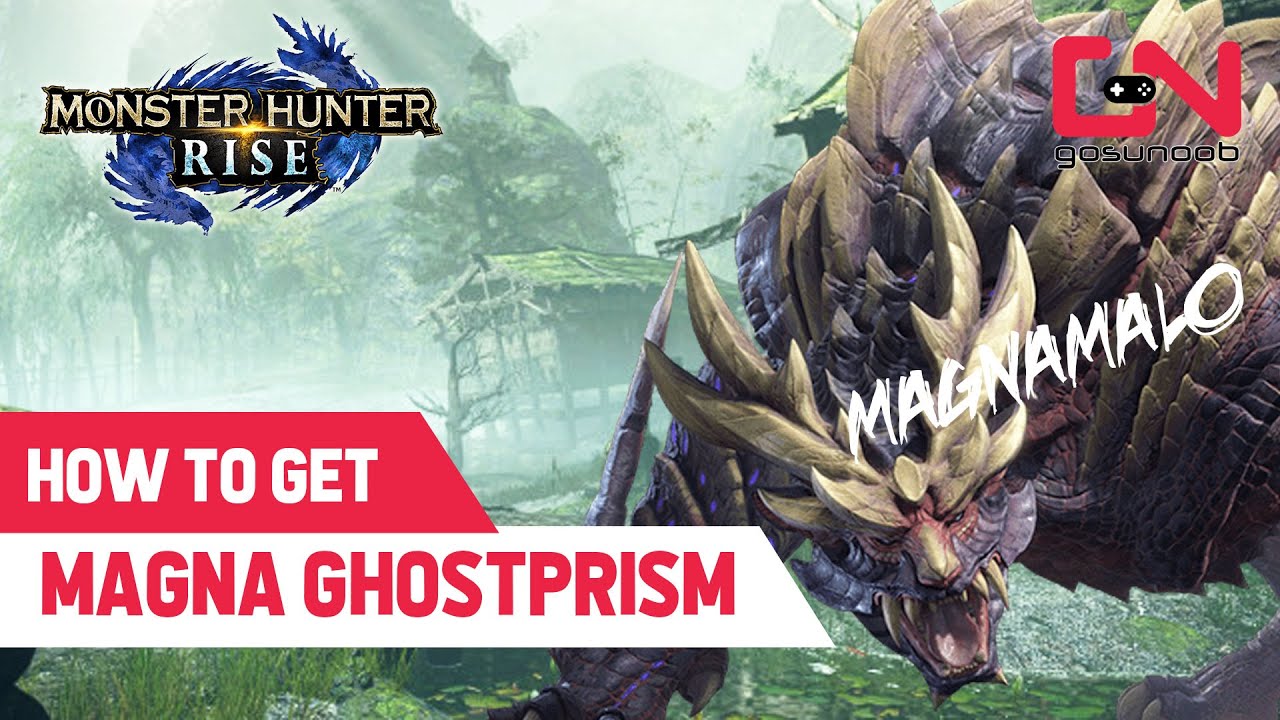How to Get Magna Ghostprism Monster Hunter Rise Magnamalo - YouTube