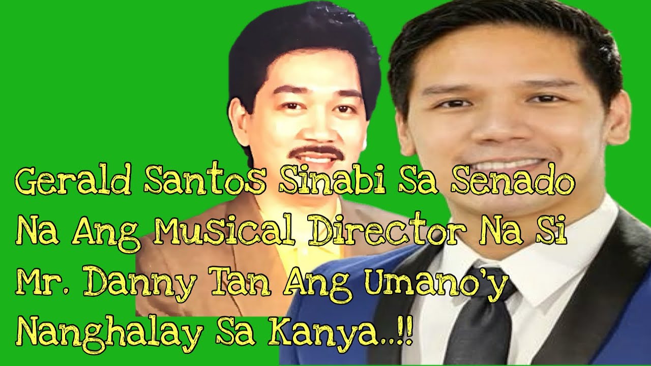 Gerald Santos Nilantad Na Ang Musical Director Na Si Mr. Danny Tan Ang ...