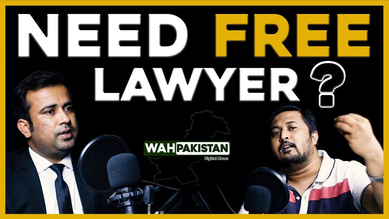 Need Free Lawyer ? | Podcast Wah Pakistan Digital . - YouTube