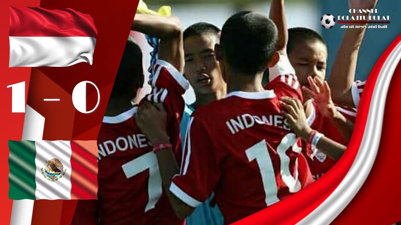 U12 - INDONESIA ( 1 ) vs ( 0 ) MEKSIKO - YouTube