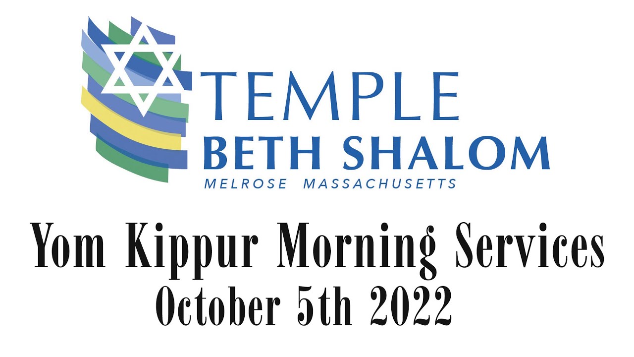 Melrose Temple Beth Shalom: Yom Kippur October 5th 2022 - YouTube
