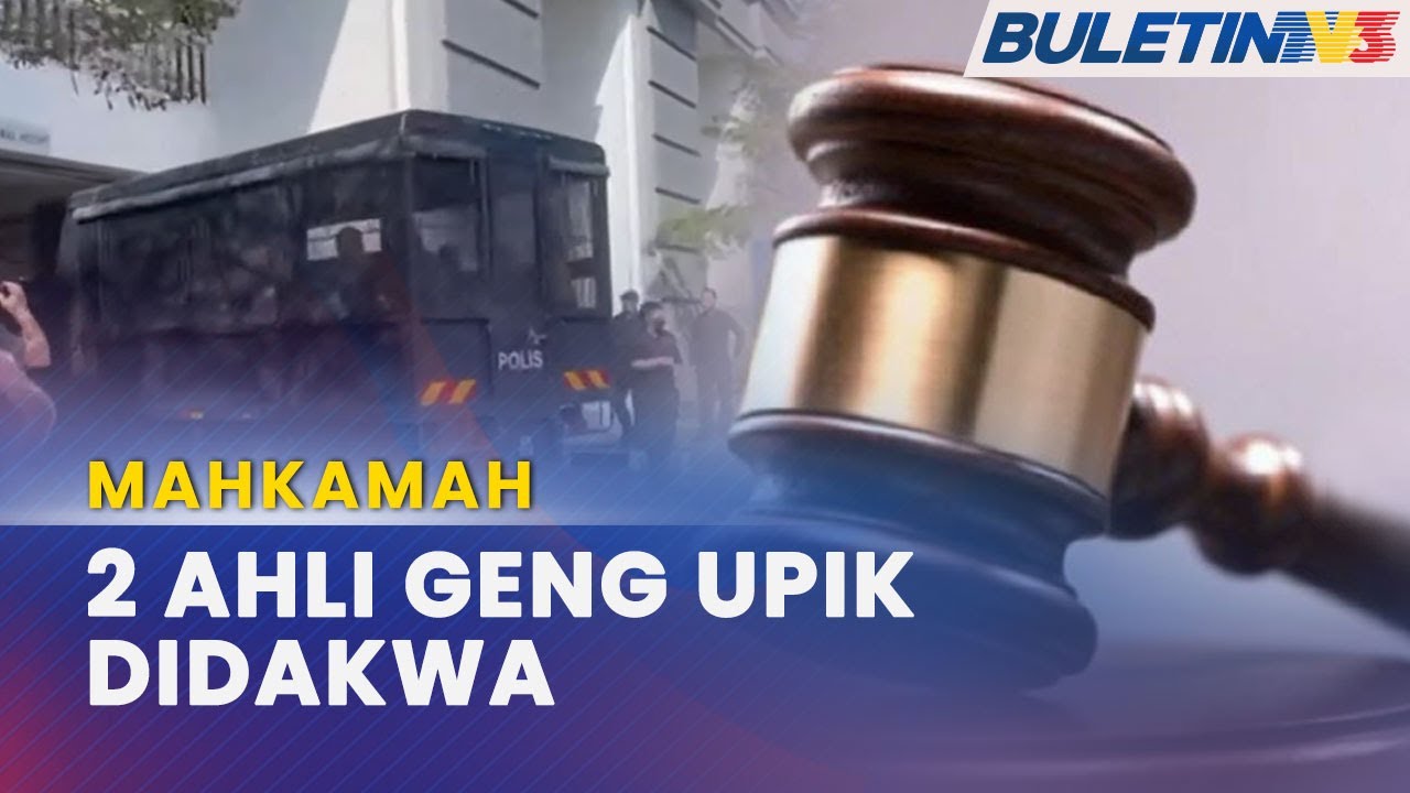 MAHKAMAH | Dua Lagi Ahli Geng Upik Didakwa - YouTube