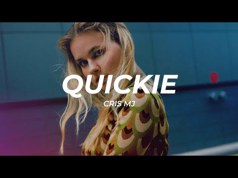 Cris MJ - QUICKIE (Letra/Lyrics)