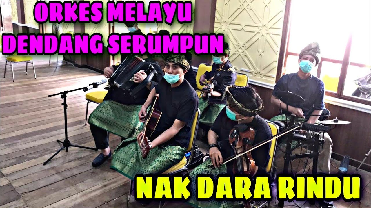 ORKES MELAYU DENDANG SERUMPUN | LAGU JADUL NAK DARA RINDU - YouTube