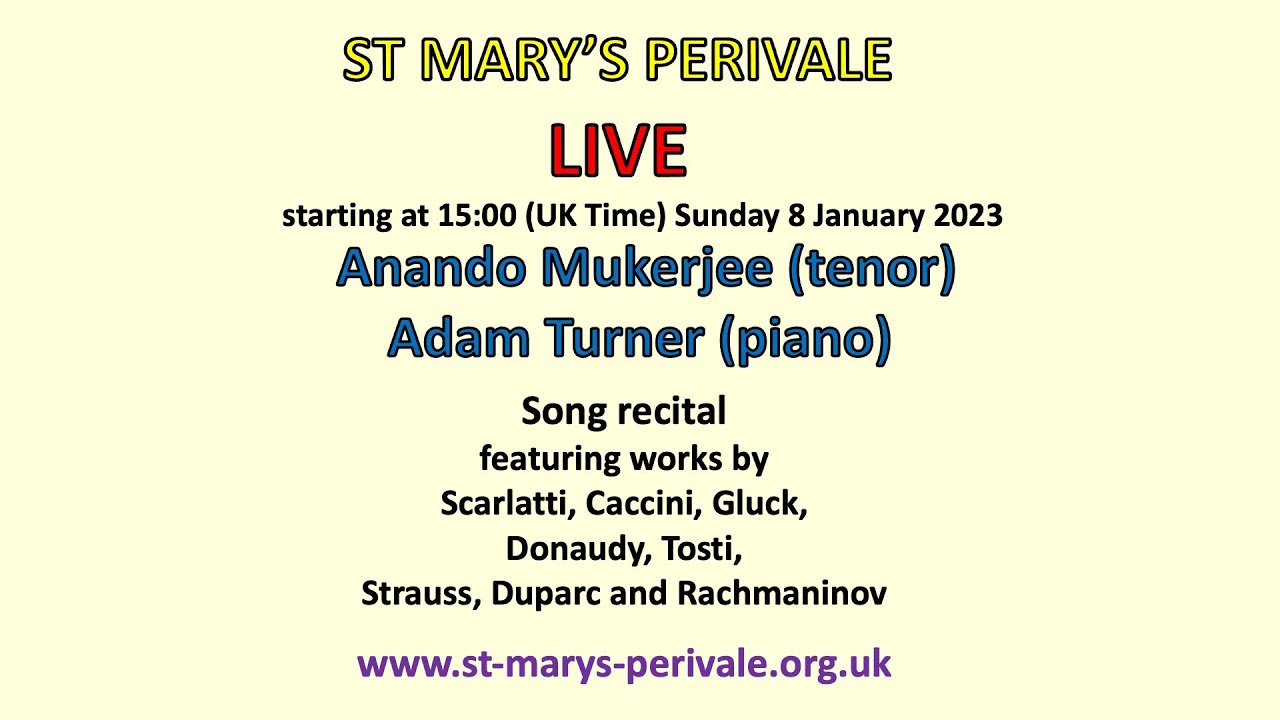 St Mary's Perivale LIVE: Anando Mukerjee (tenor) Adam Turner (piano ...