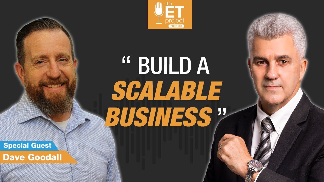 How to Build a Scalable Business with Dave Goodall | Build a scalable ...
