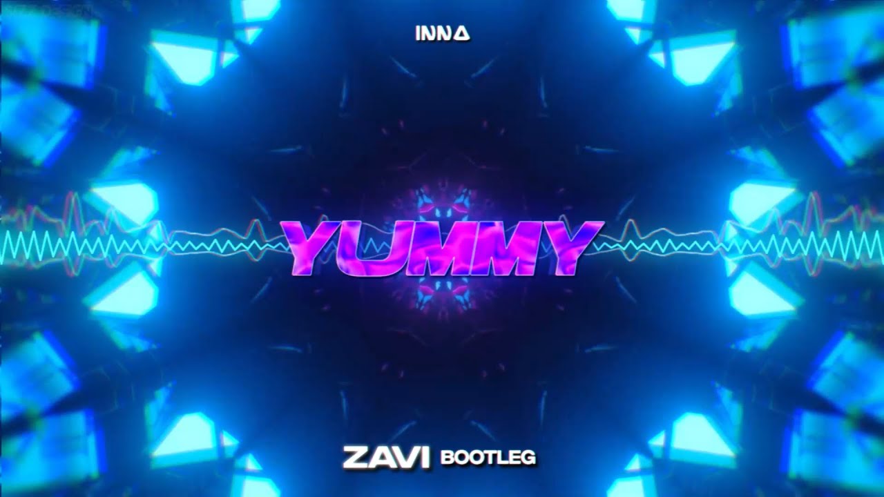 INNA - Yummy (ZAVI Bootleg) - YouTube