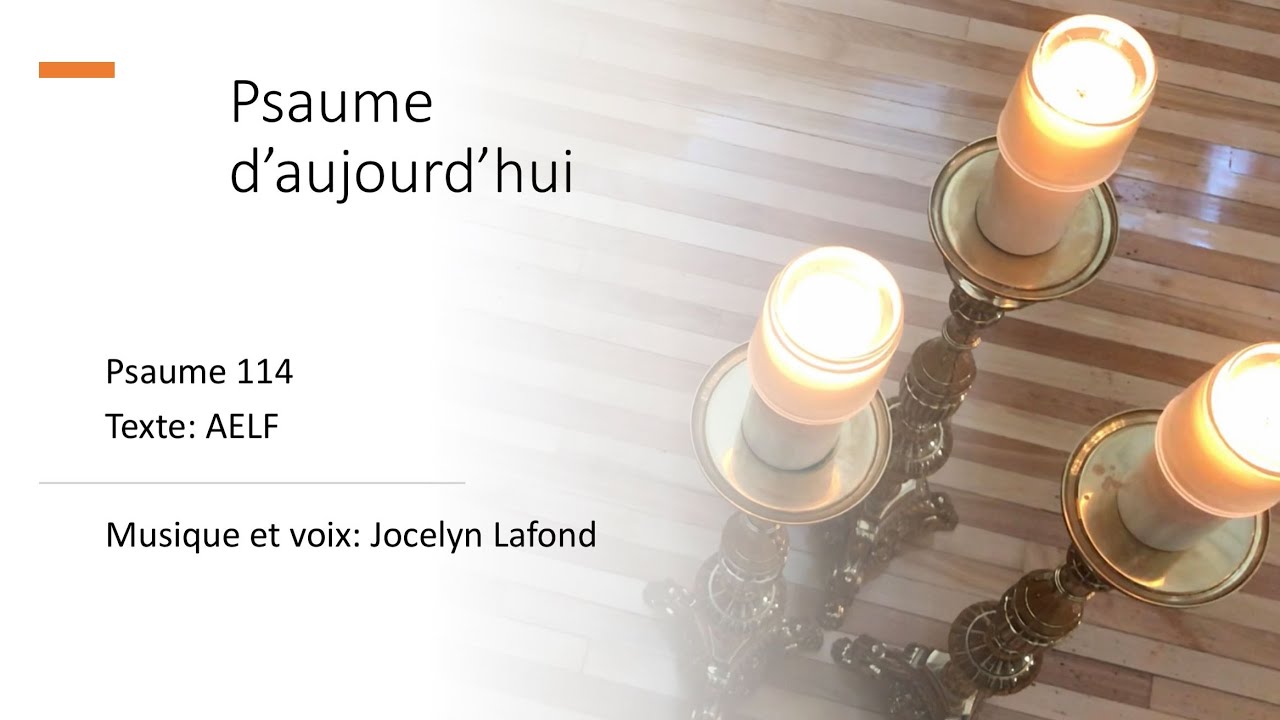 Psaume 114 - 12 septembre - YouTube