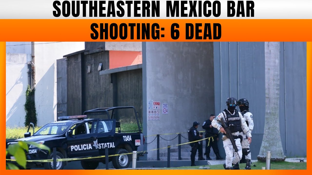 Bar Shooting In Southeastern Mexico Leaves Six Dead | News9 - YouTube