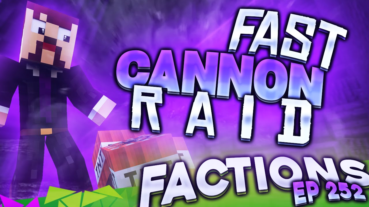 Minecraft Factions #252 - Fast Cannon Raid! (Minecraft Raiding) - YouTube