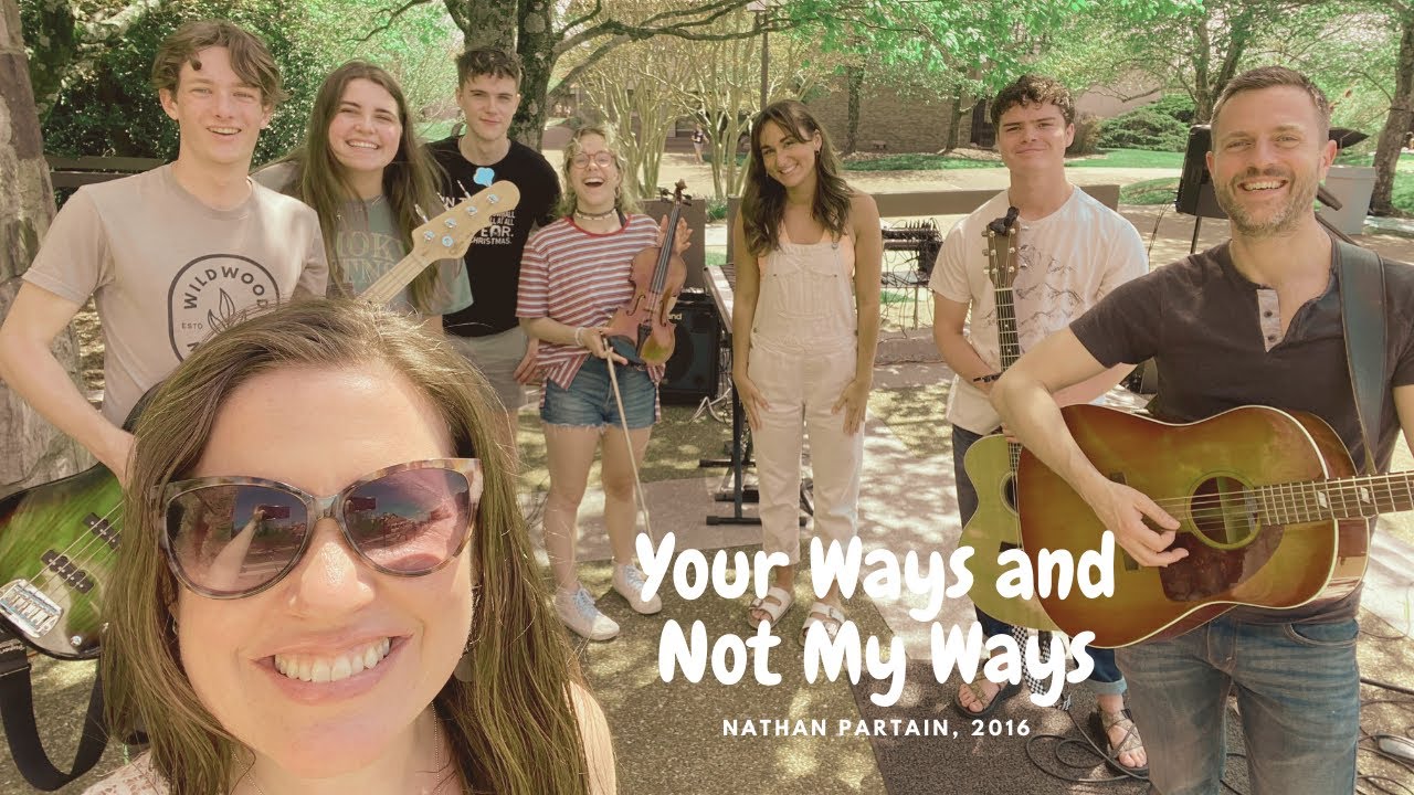 Your Ways - Nathan Partain - Covenant College Baker Tree 2022 - YouTube