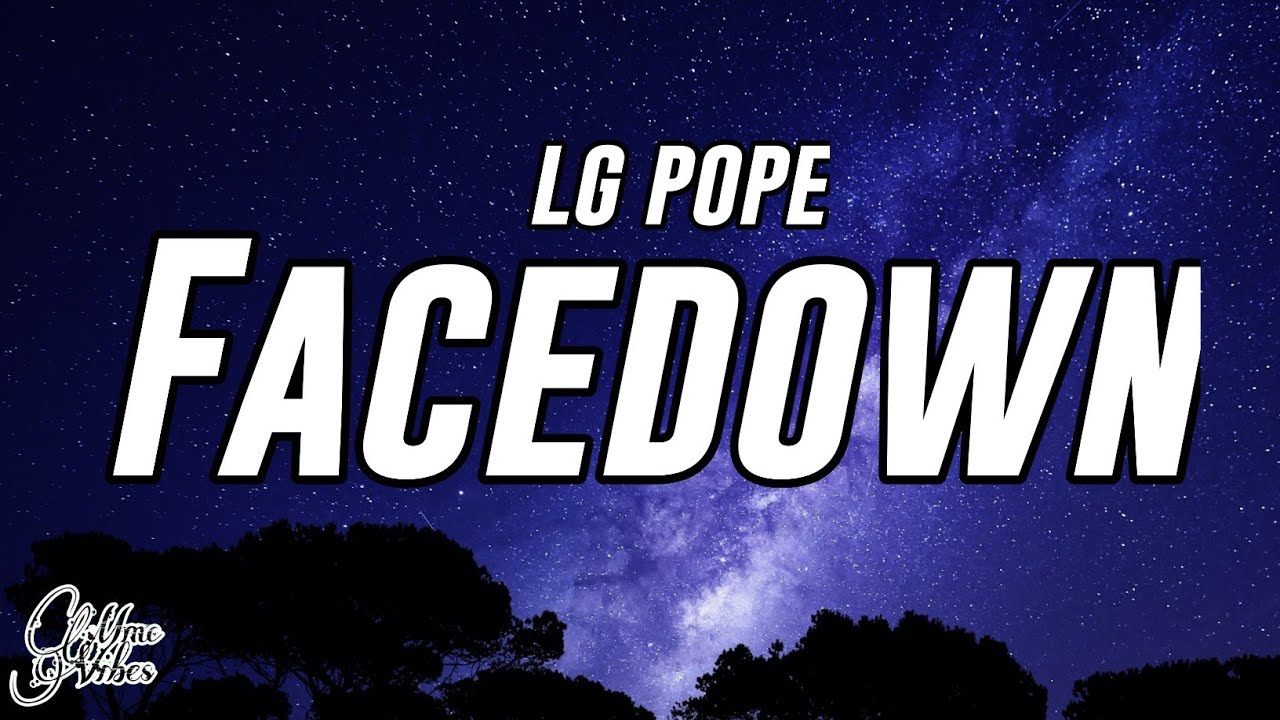 LG Pope - FaceDown (Lyrics) ft. NOBDY - YouTube