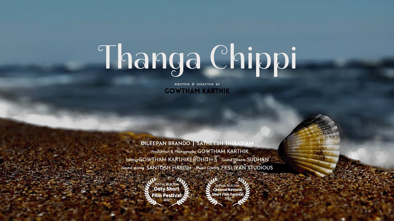 Thanga Chippi (Golden Shell) | Feel good Short film | Tamil | Festival ...