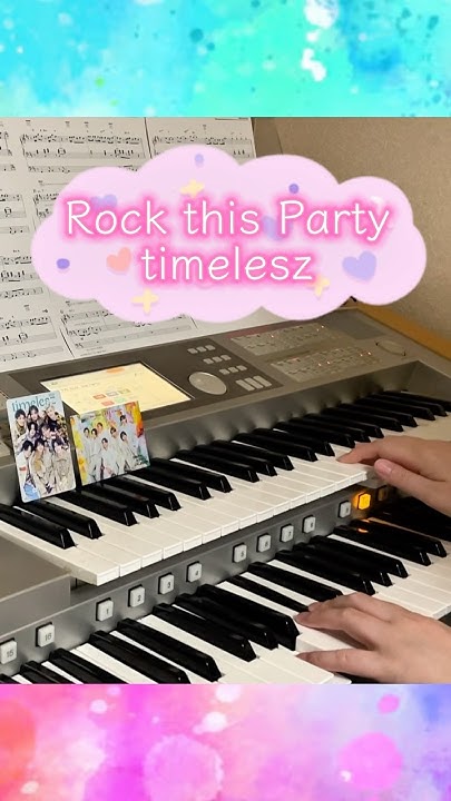 Rock this Party timelesz HitExpress2（中級）エレクトーン演奏してみた - YouTube