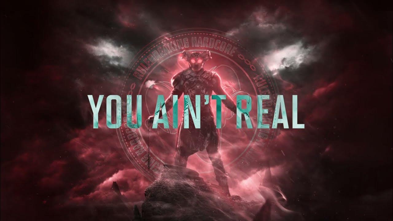 Angerfist & Restrained - You Ain't Real (Rulebreaking Hardcore Edit) (Official Lyrics Video ...