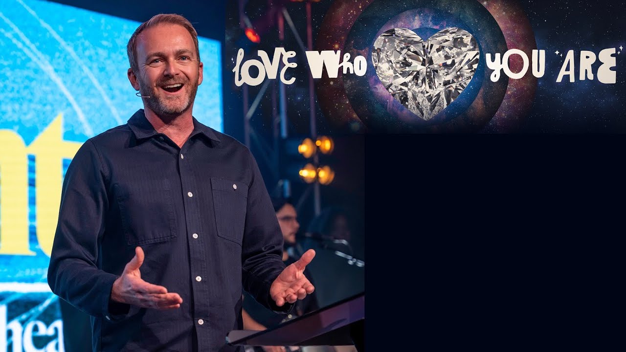 Love Who You Are - Ps. Morgan Ervin - YouTube