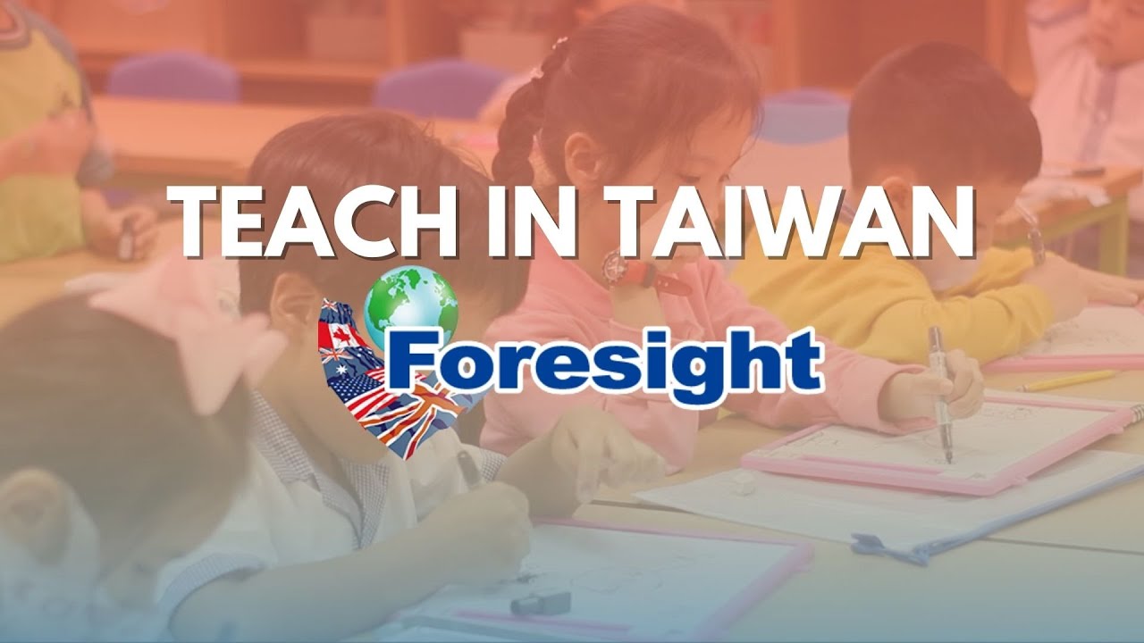 Teach In Taiwan - Foresight International Education Center - YouTube