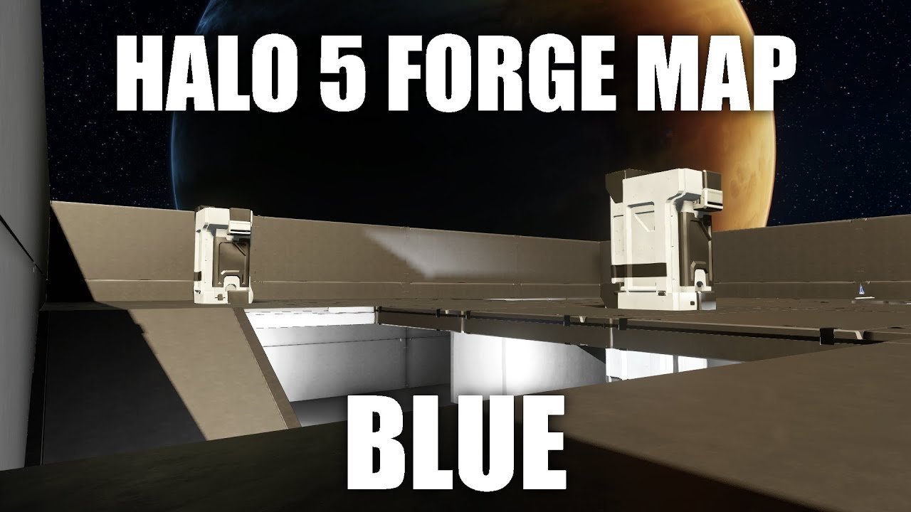 Halo 5 Forge Map - Blue - YouTube