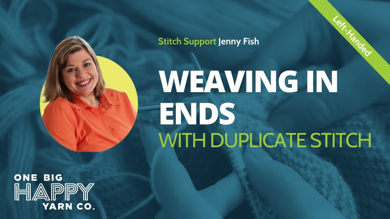 Left-handed Weaving in Ends with Duplicate Stitch | One Big Happy Yarn ...