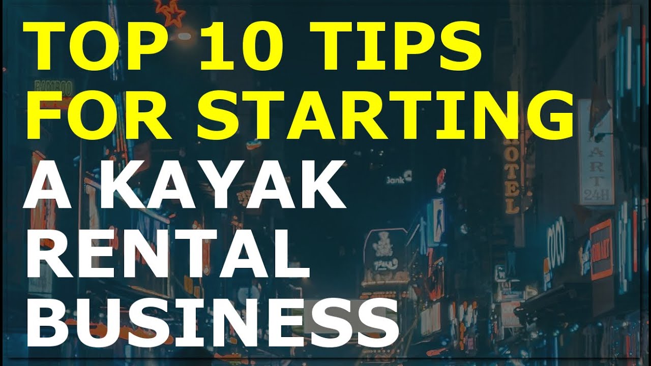 How to Start a Kayak Rental Business | Free Kayak Rental Business Plan ...