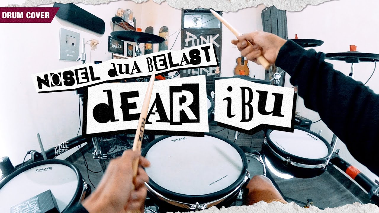 Nosel Dua Belast - Dear Ibu (Pov Drum Cover) By Sunguiks - YouTube