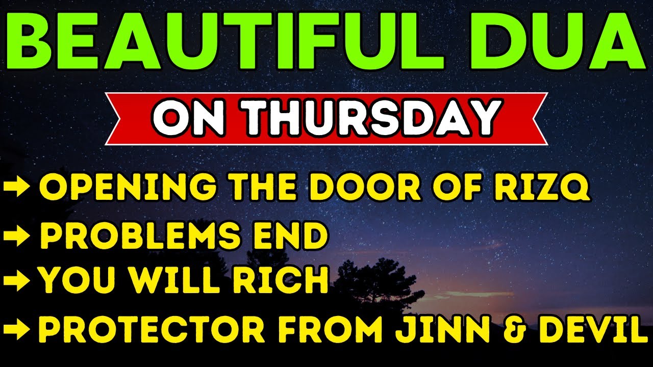 BEAUTIFUL DUA ON THURSDAY - THIS DUA WILL BE SOLVE ALL YOUR PROBLEM ...