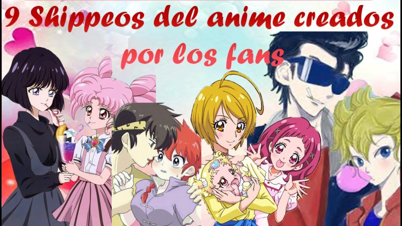 Top 9 Shippeos del anime creados por los fans | Especial de San ...