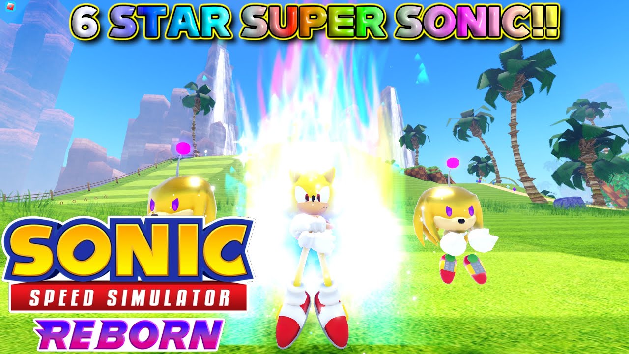 6 STAR SUPER SONIC!! | Roblox | Sonic Speed Simulator REBORN - YouTube