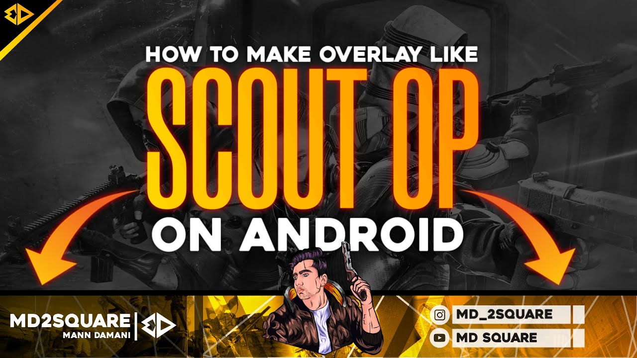 HOW TO MAKE GAMING OVERLAY LIKE SCOUT OP ON ANDROID #SCOUT #MORTAL # ...