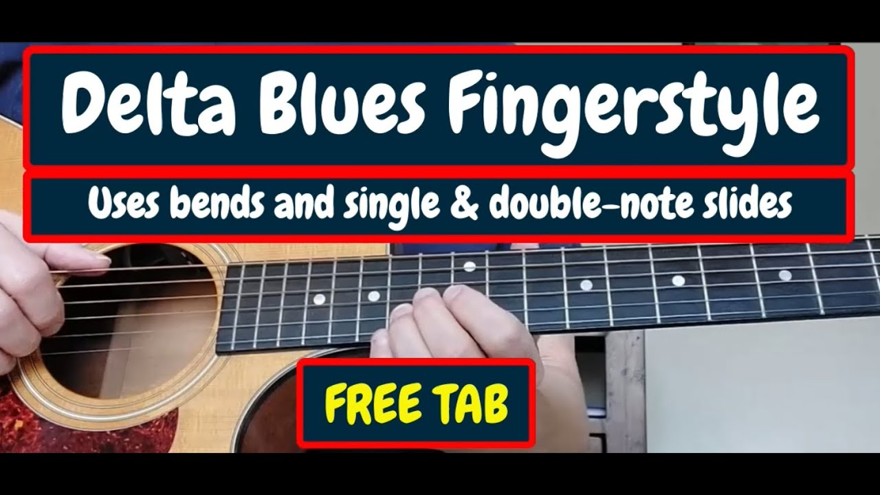 Delta Blues Fingerstyle - (Fingerstyle Blues) with FREE TAB - YouTube