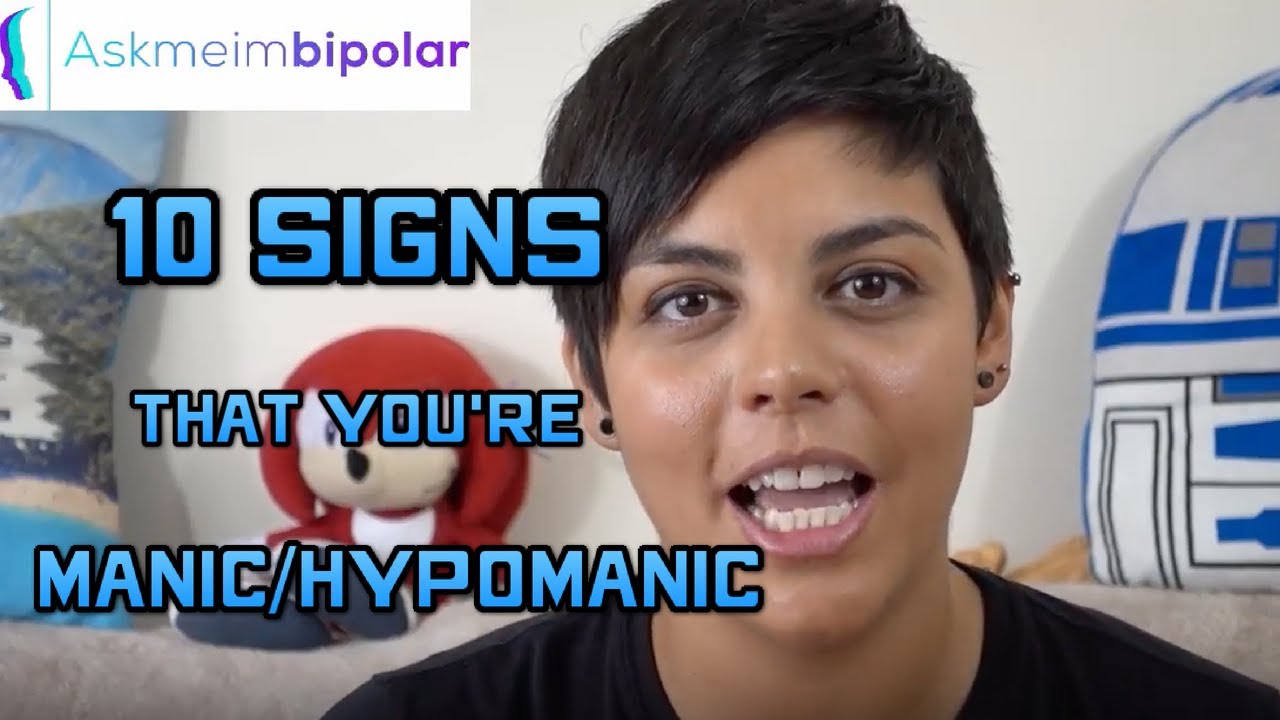 10 Signs That You're Manic/Hypomanic - YouTube