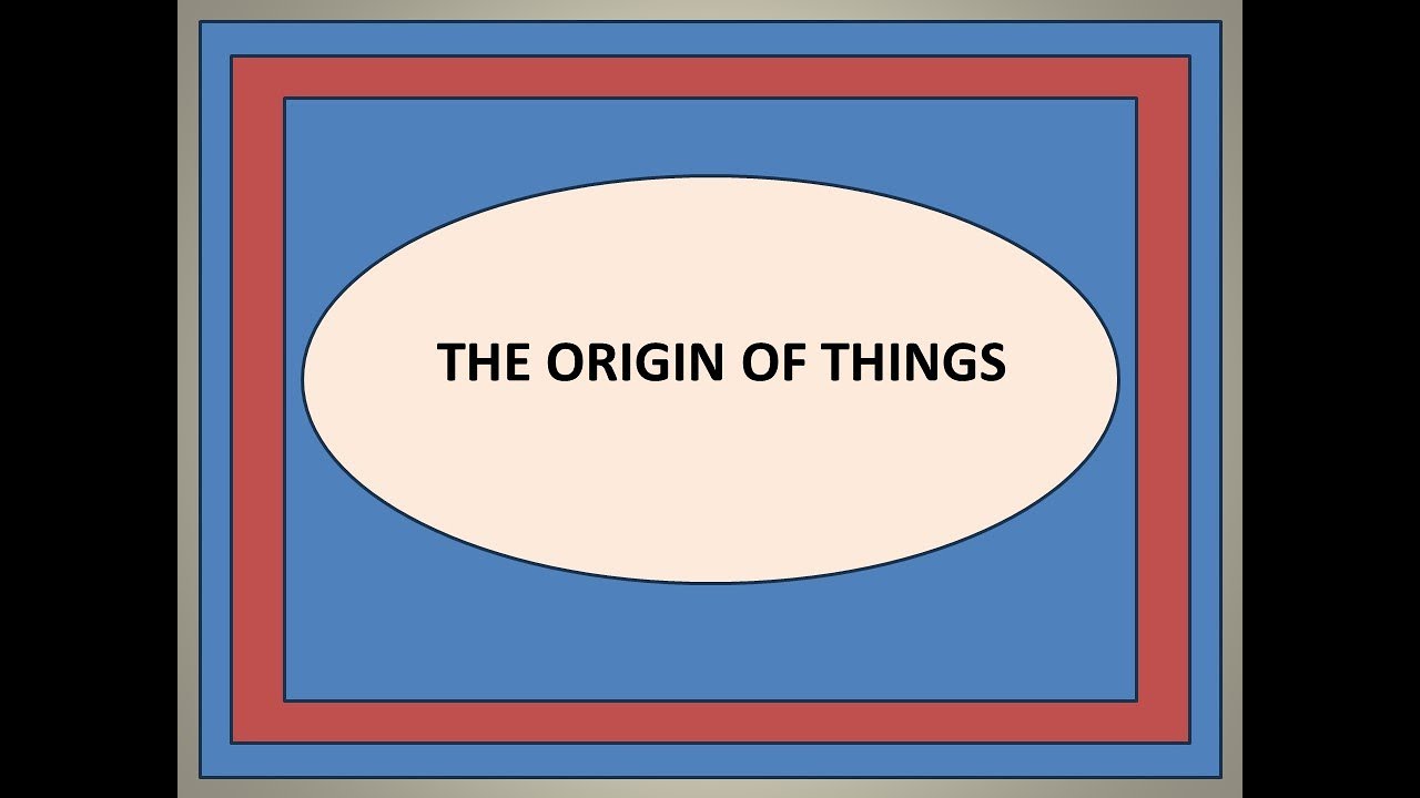 THE ORIGIN OF THINGS_PART 16 - YouTube