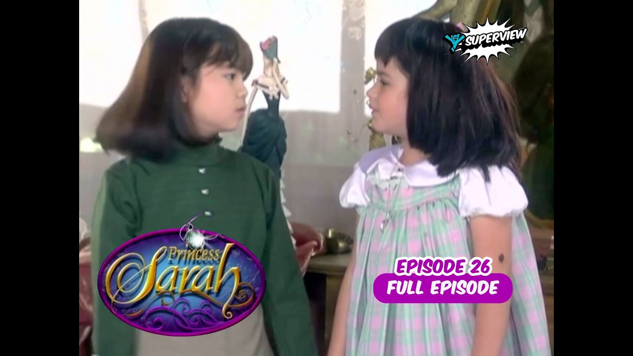 Princess Sarah Full Episode 26 | YeY Superview - YouTube