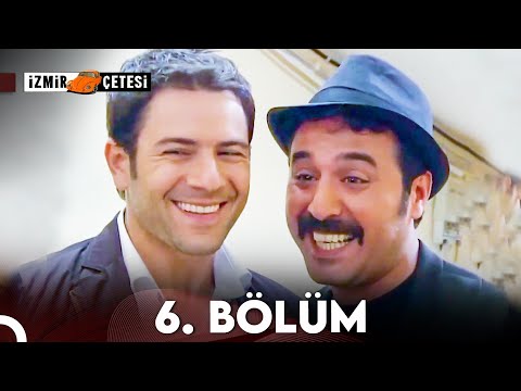 İzmir Çetesi 6.Bölüm