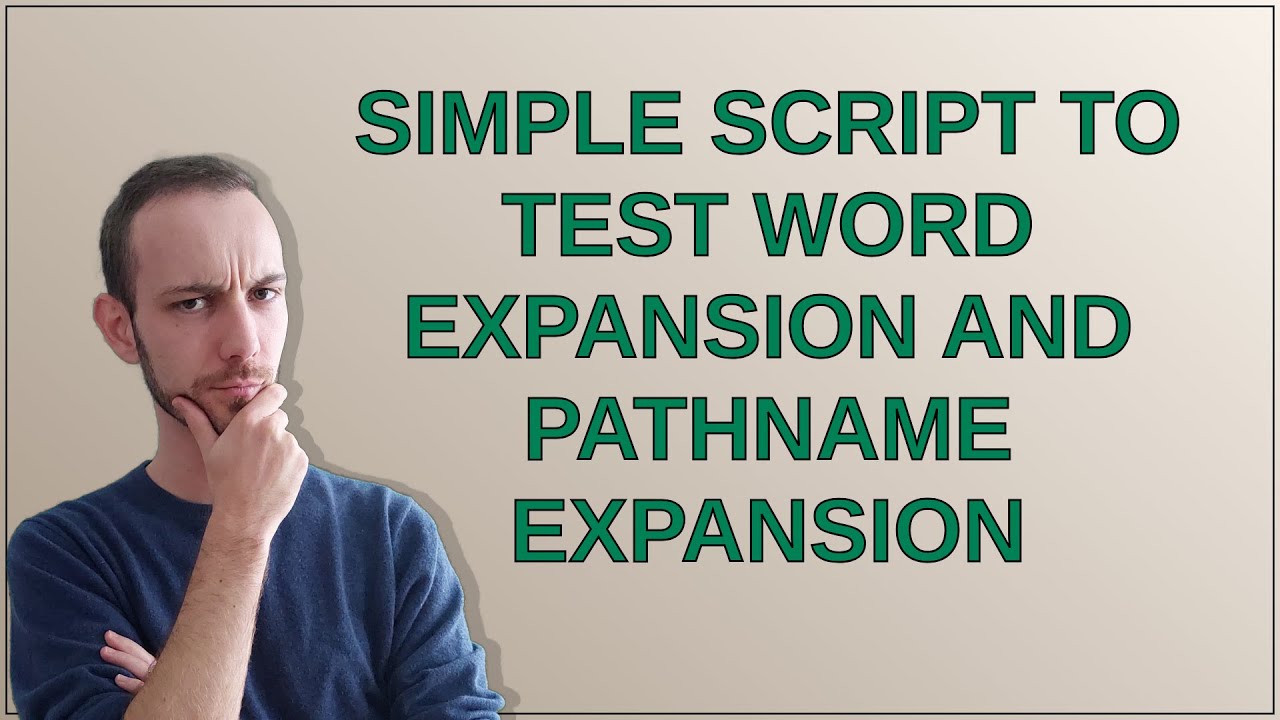 Unix: Simple script to test word expansion and pathname expansion - YouTube